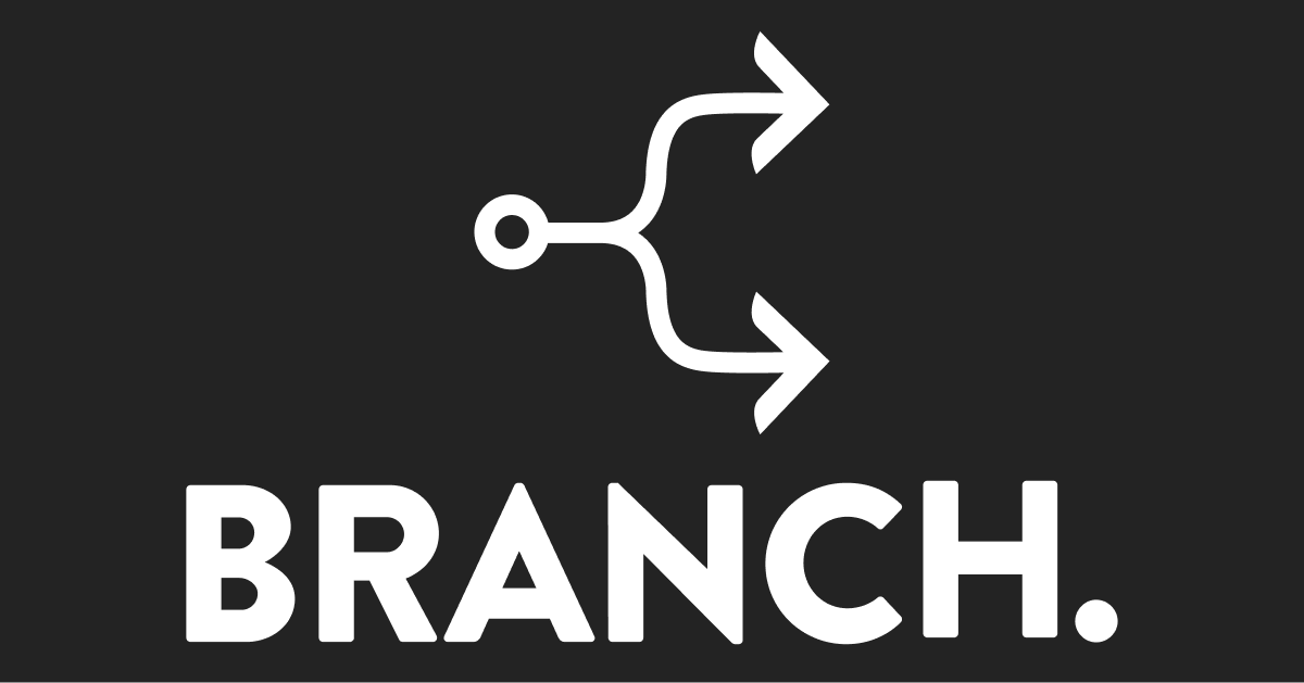 Branch. | Launching and scaling digital products