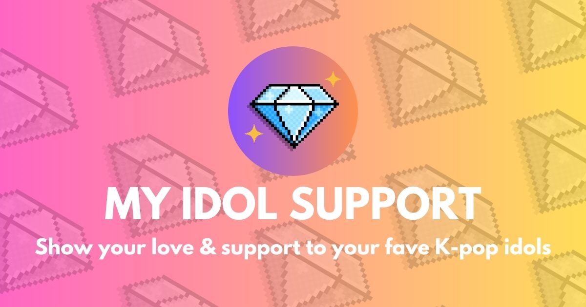 My Idol Support - Completed Support Projects