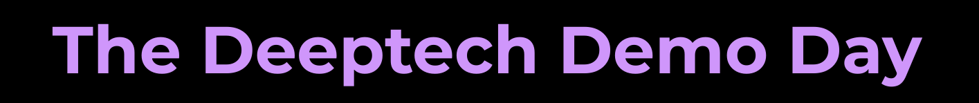The Deeptech Demo Day