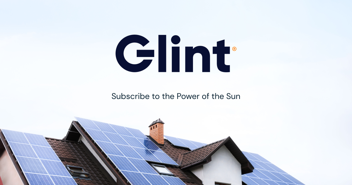 Glint | Our Custom Solar Subscription