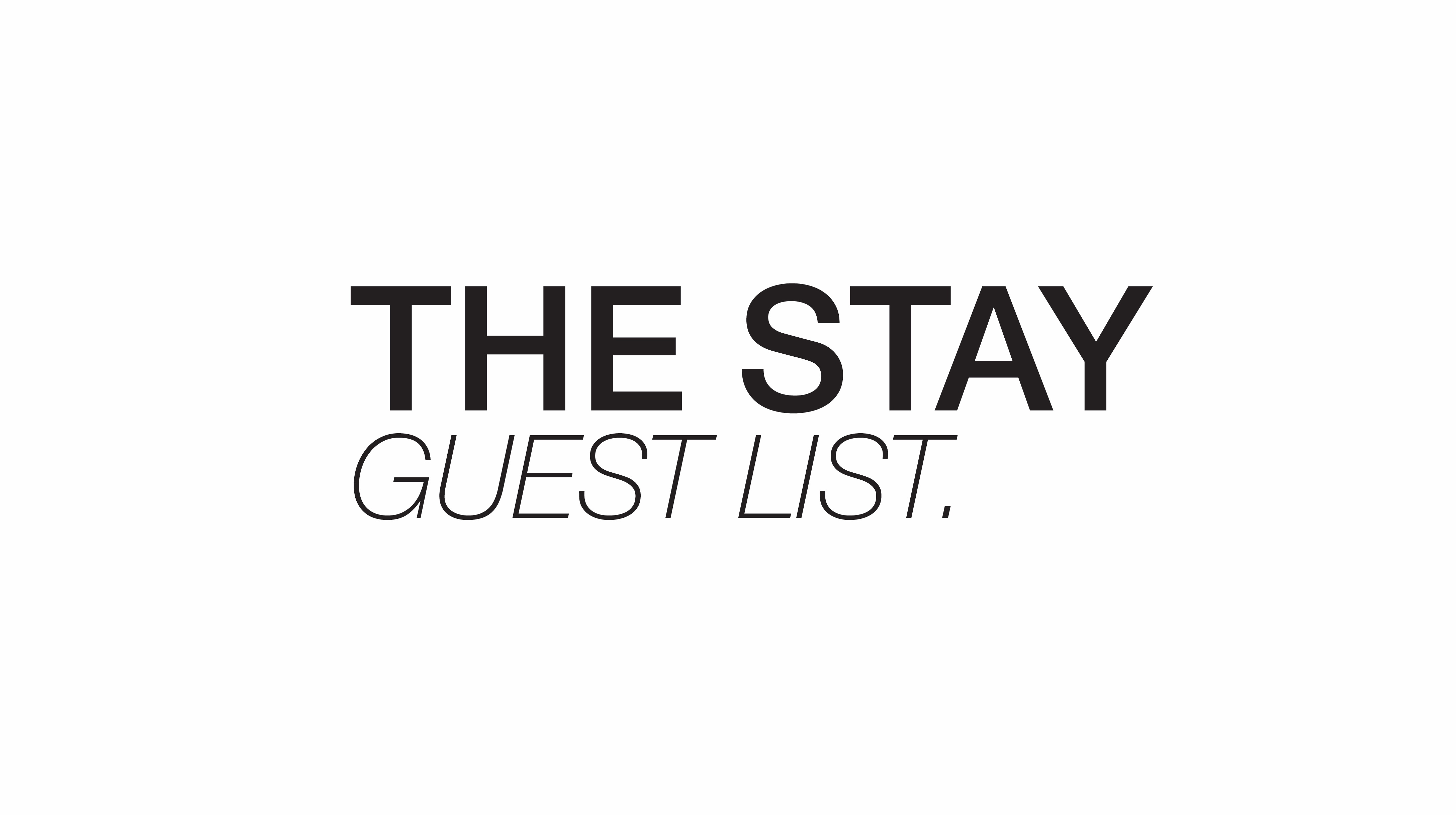The Stay Guest List
