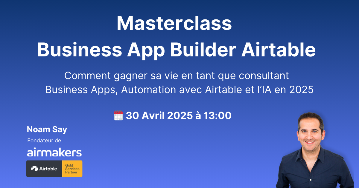 Masterclass Business App Builder avec Airtable 2025