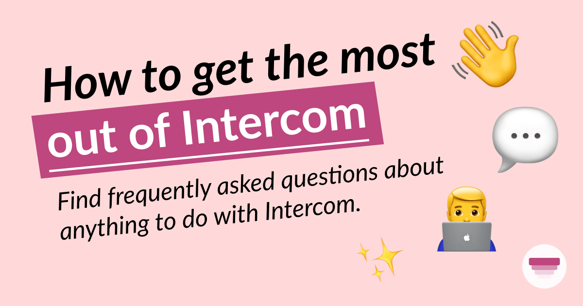 How to use Intercom like a Pro