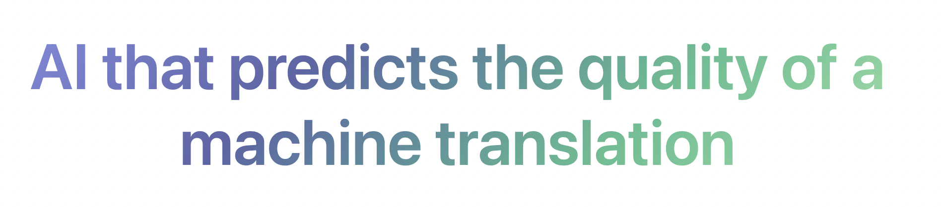 Quality Prediction A Practical Guide To Machine Translation Quality