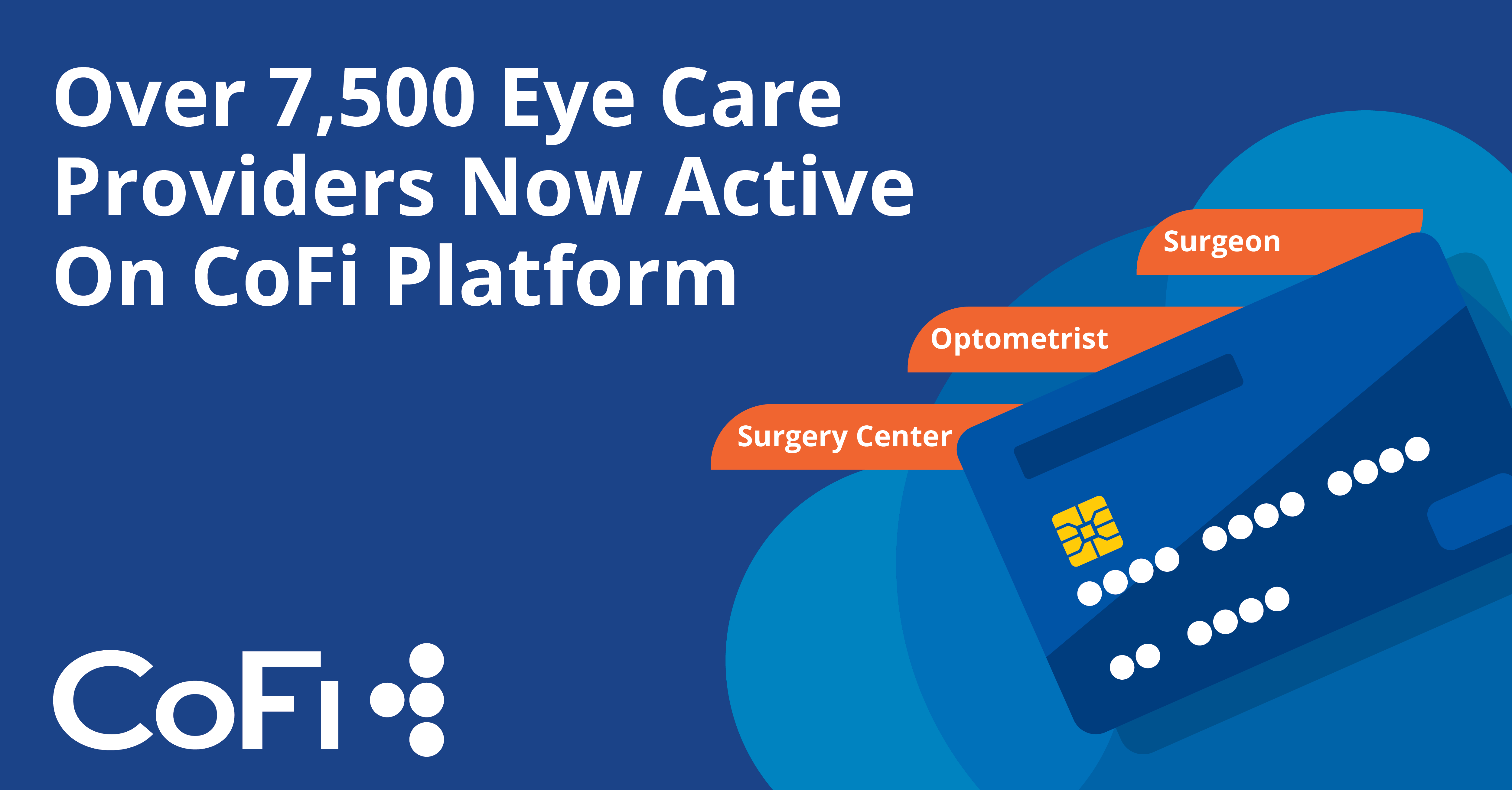 7,500 Eye Care Providers Now Use the CoFi Platform