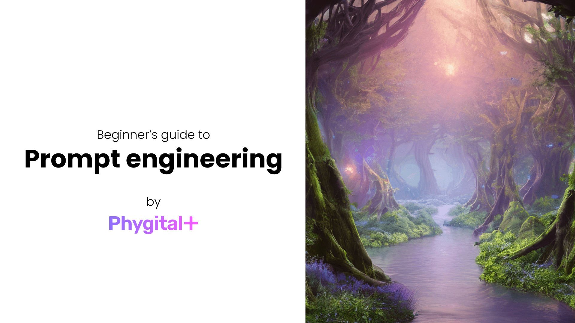 Prompt Guide for beginners by Phygital+